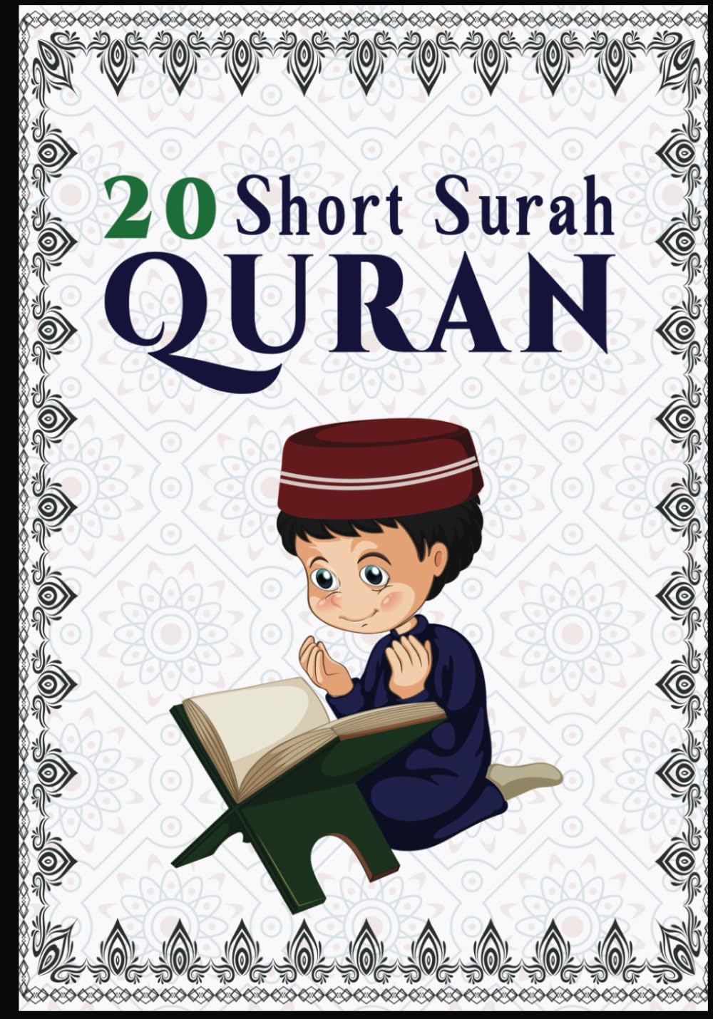 20 Short Surah Of The Quran: The Last 20 Surahs of the Noble Quran ...