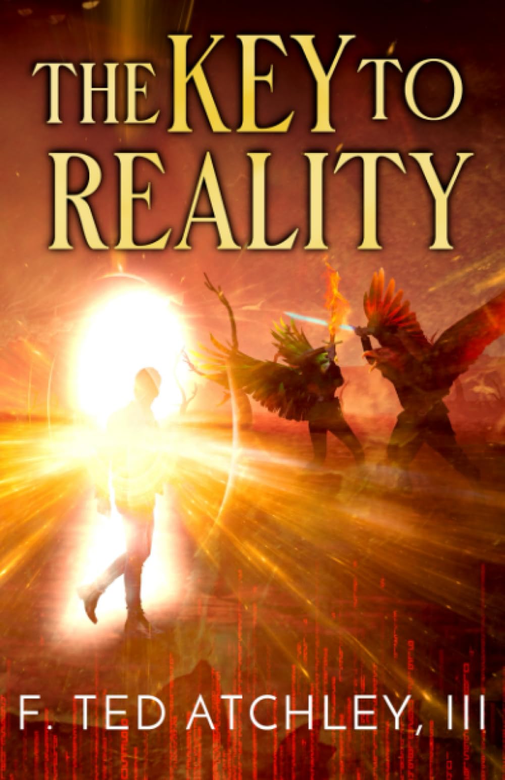 The Key to Reality: Atchley, F. Ted: 9798391493907: Amazon.com: Books