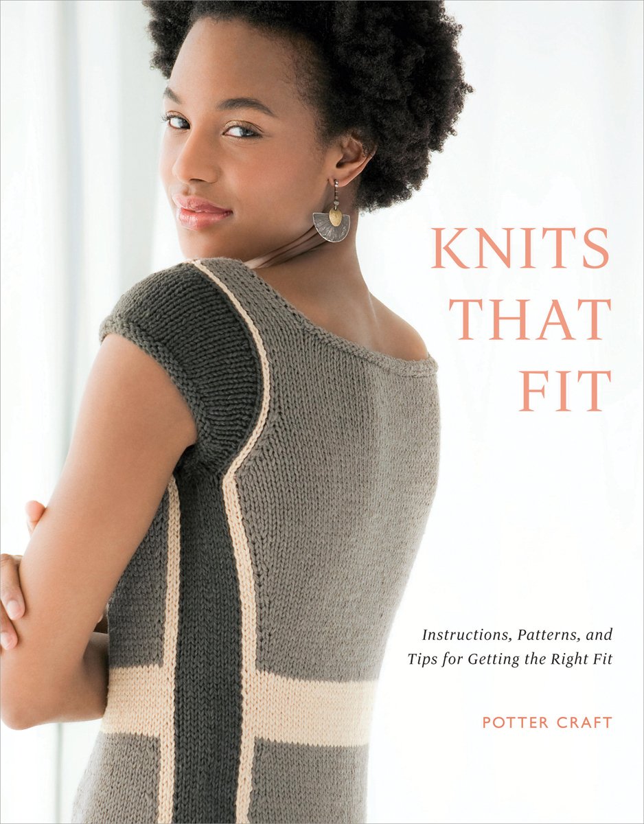 Knits that Fit: Instructions, Patterns, and Tips for Getting the Right ...
