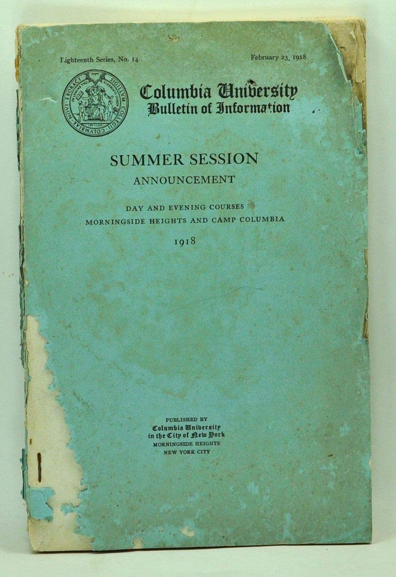 Columbia University Bulletin of Information. Summer Session ...