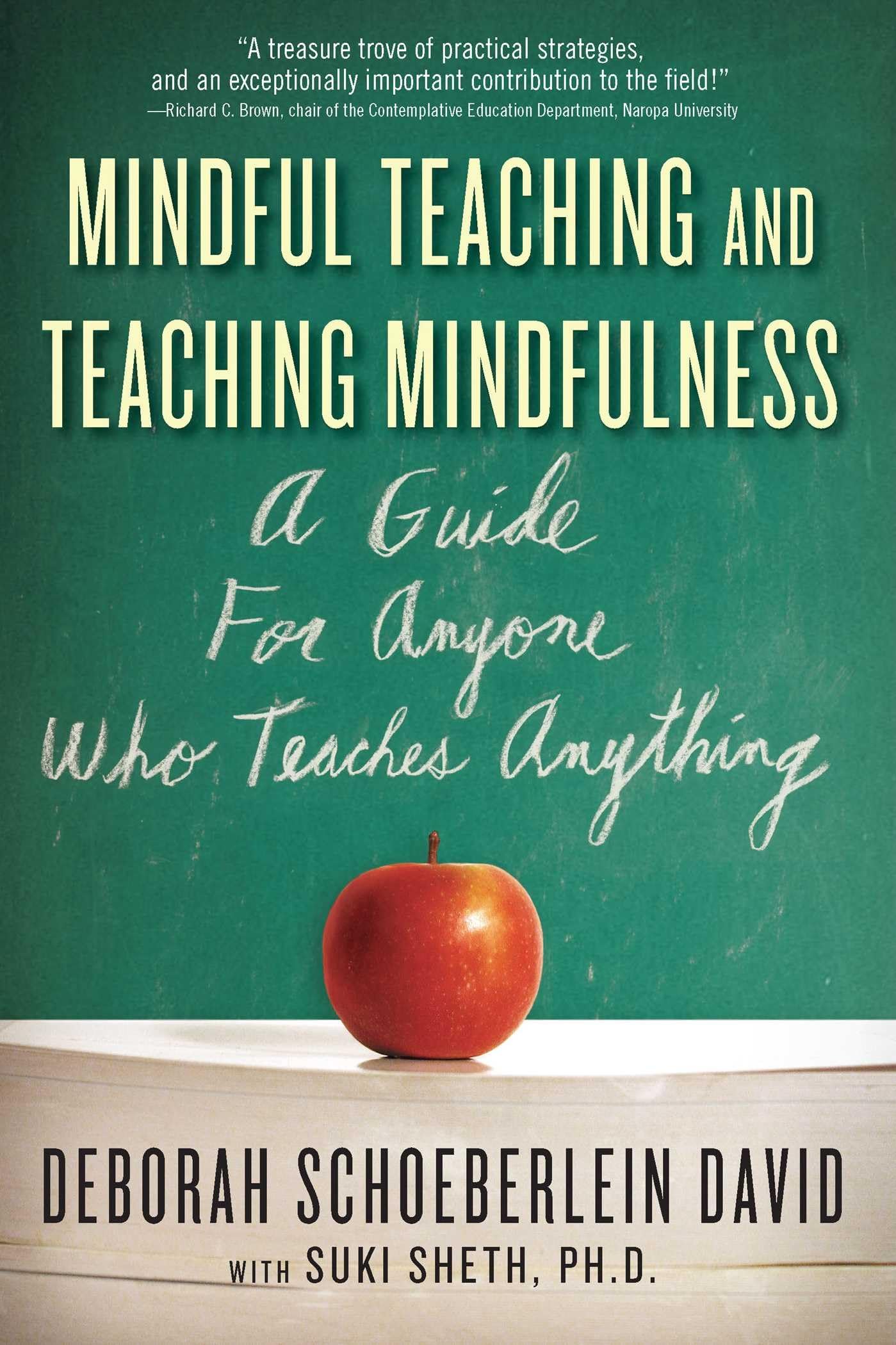 Mindful Teaching and Teaching Mindfulness: A Guide for Anyone Who ...