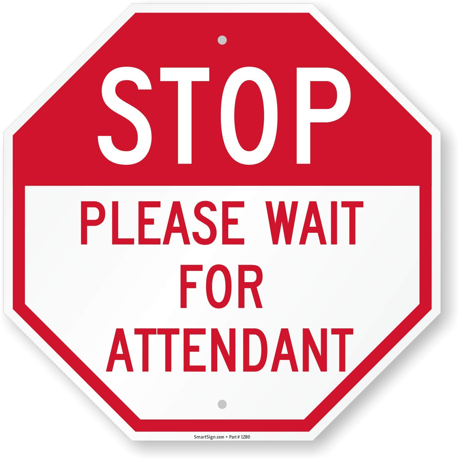SmartSign "Stop - Please Wait for Attendant" Sign | 18" x 18" Aluminum ...