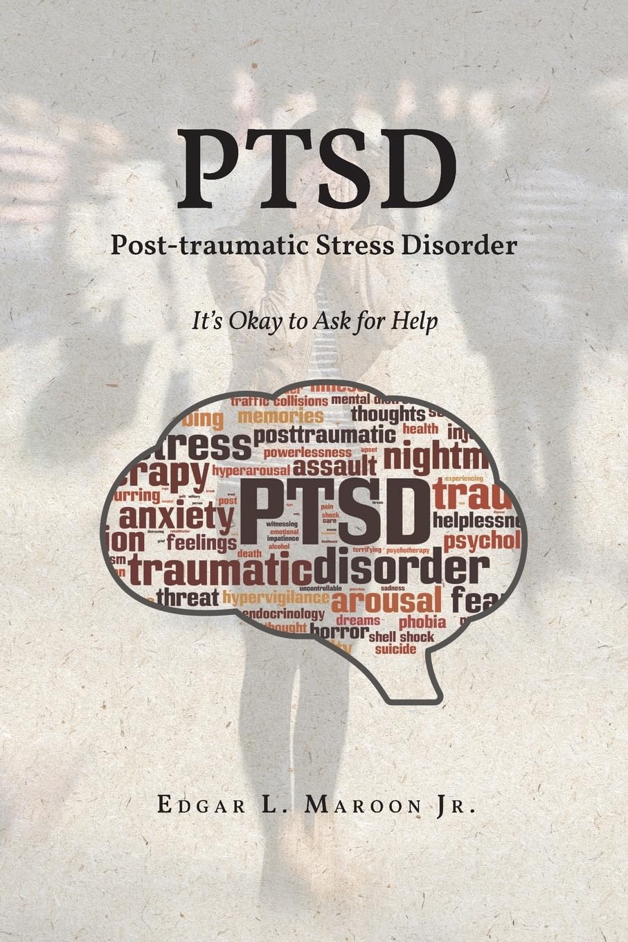 PTSD Post-traumatic Stress Disorder: It's Okay to Ask for Help: Maroon ...
