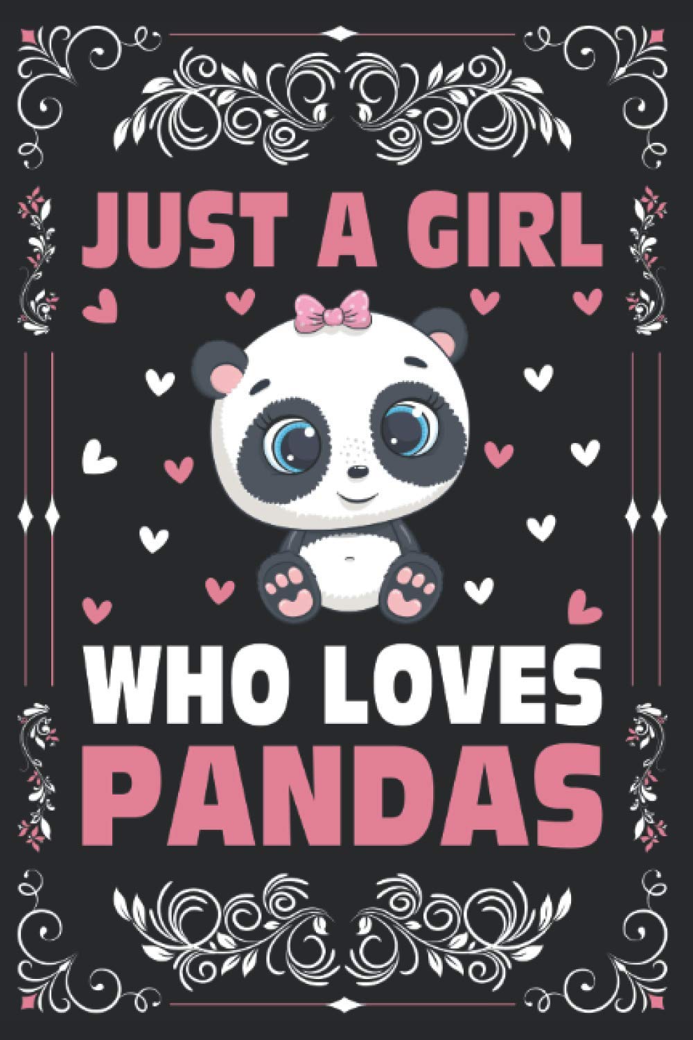 Pandas Notebook Journal: Just A Girl Who Loves Pandas Notebook For ...