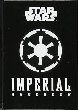 Star Wars - The Imperial Handbook - A Commander's Guide : Daniel ...