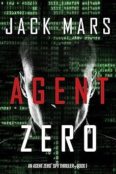 Agent Zero (An Agent Zero Spy Thriller—Book #1) eBook : Mars, Jack: Amazon.com.au: Books