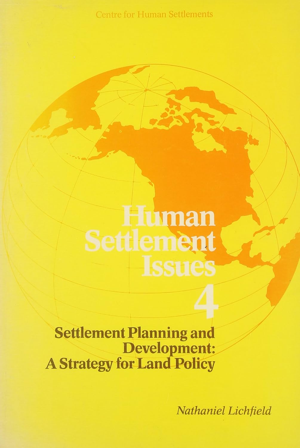 Settlement Planning and Development: A Strategy for Land Policy (Human ...