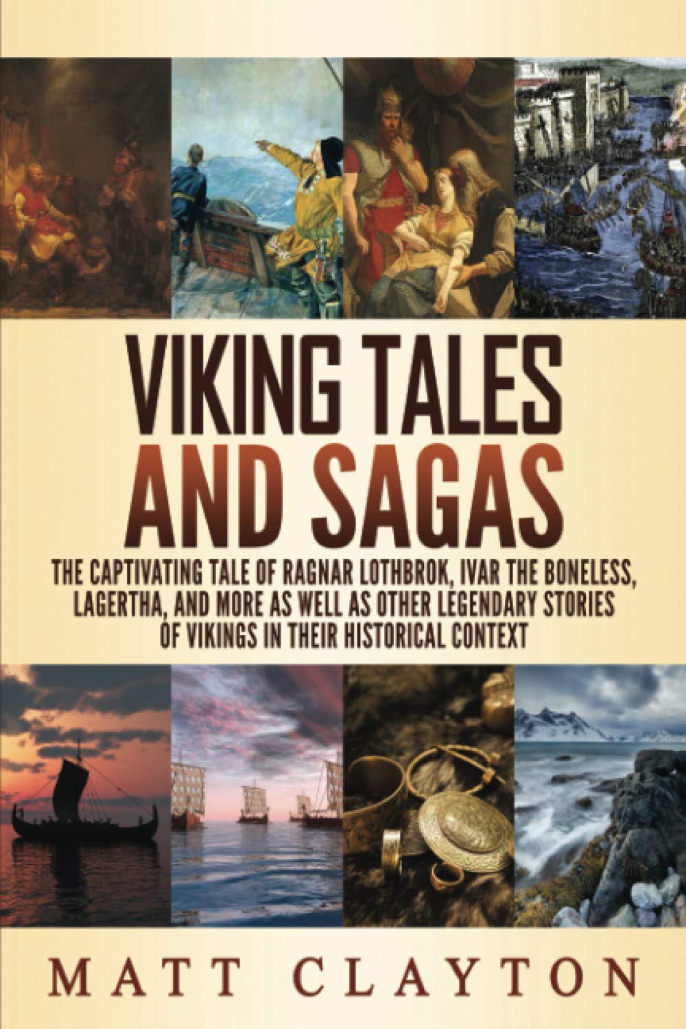 Viking Tales and Sagas: The Captivating Tale of Ragnar Lothbrok, Ivar ...