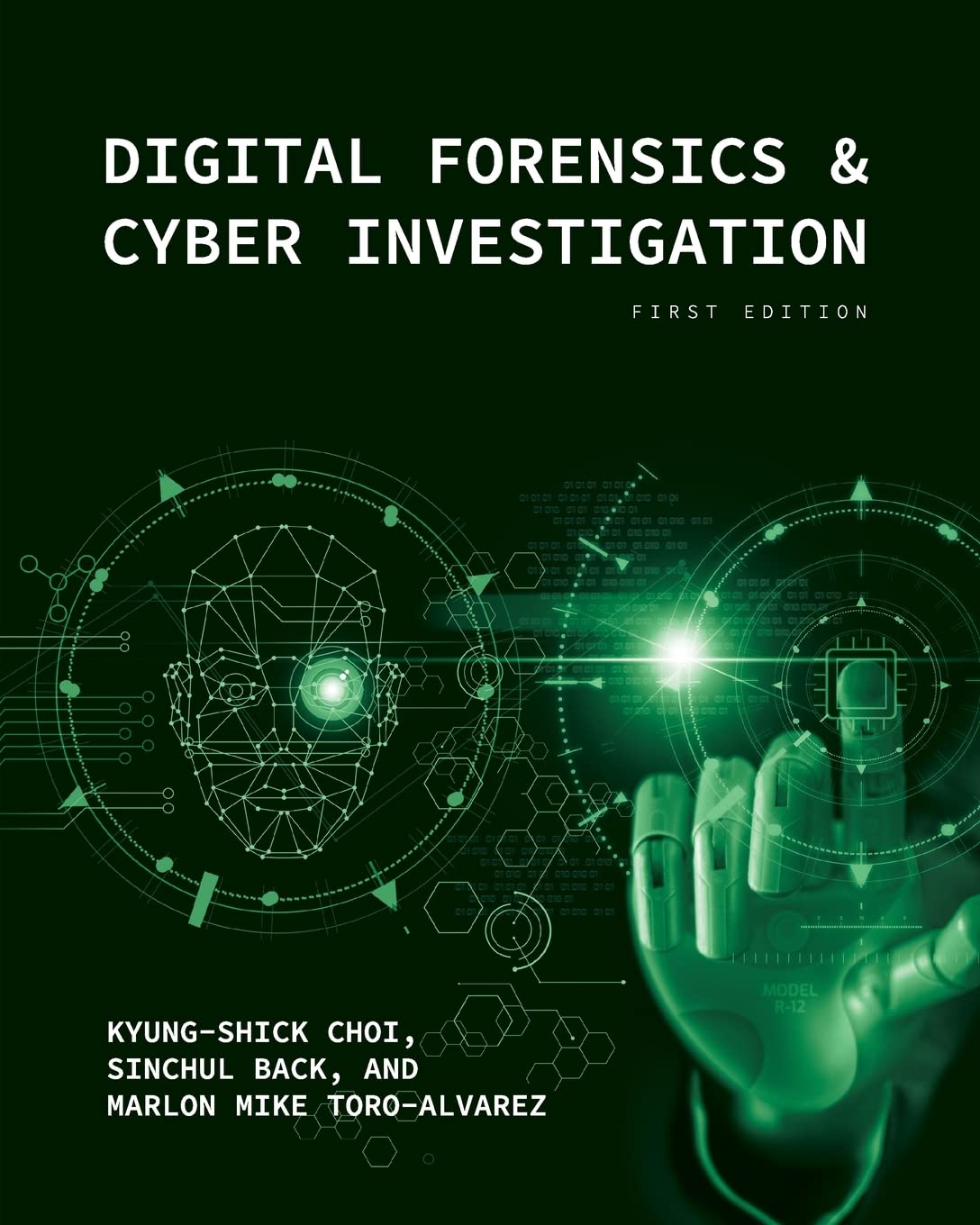 Digital Forensics and Cyber Investigation: Choi, Kyung-Shick, Back ...