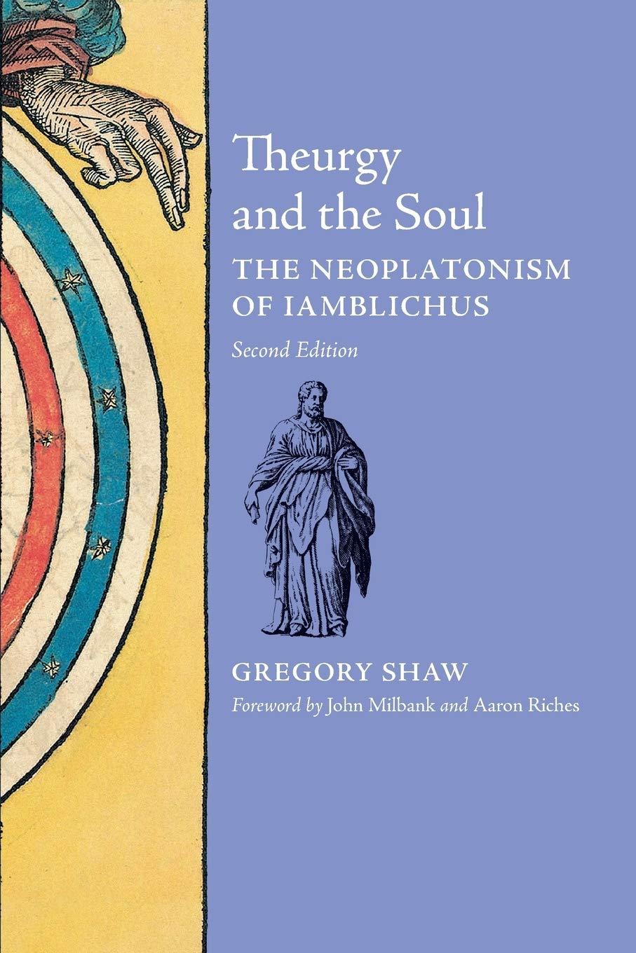Theurgy and the Soul: The Neoplatonism of Iamblichus (2nd edition ...