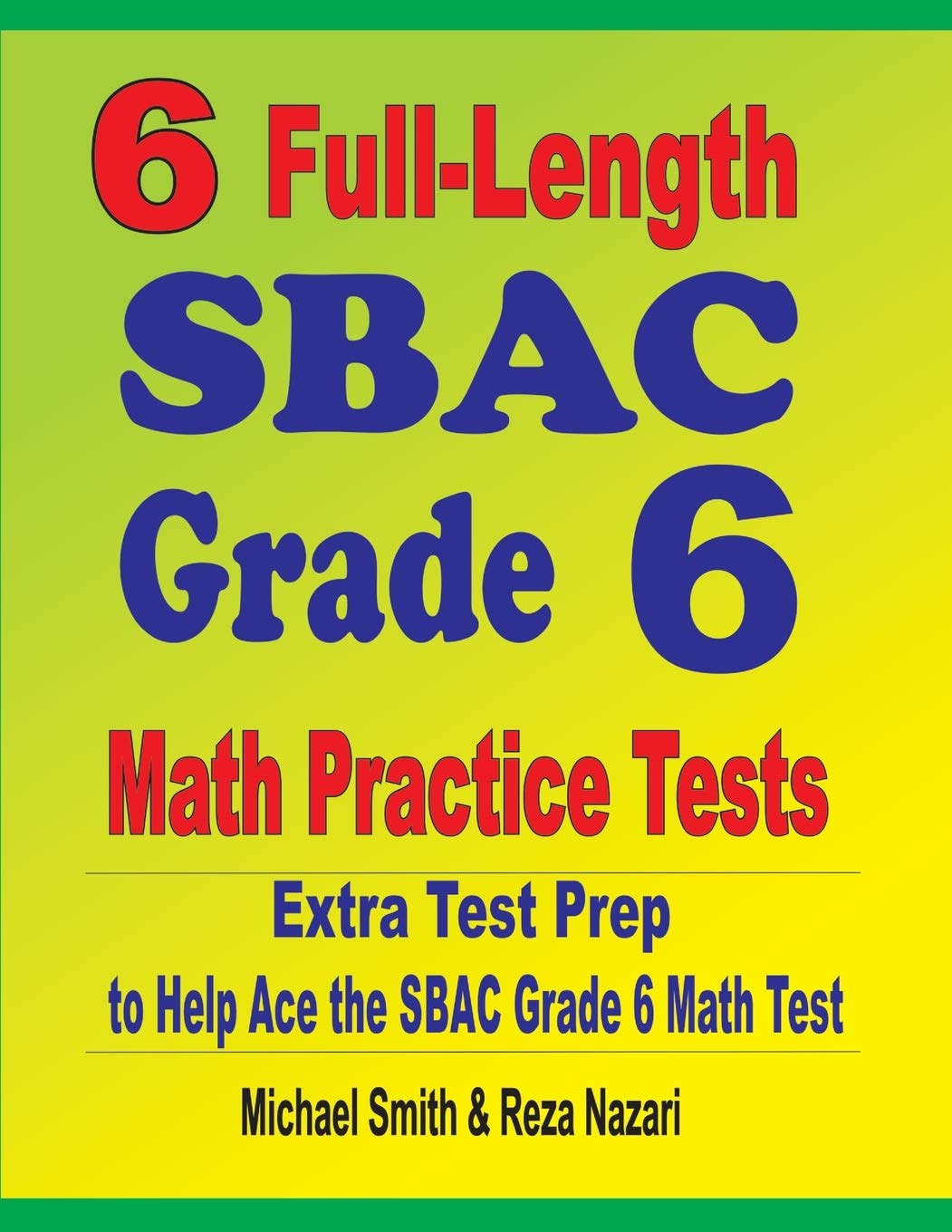 6 Full-Length SBAC Grade 6 Math Practice Tests: Extra Test Prep to Help ...