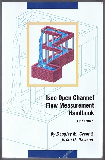 Isco Open Channel Flow Measurement Handbook Fifth Edition: Douglas M ...