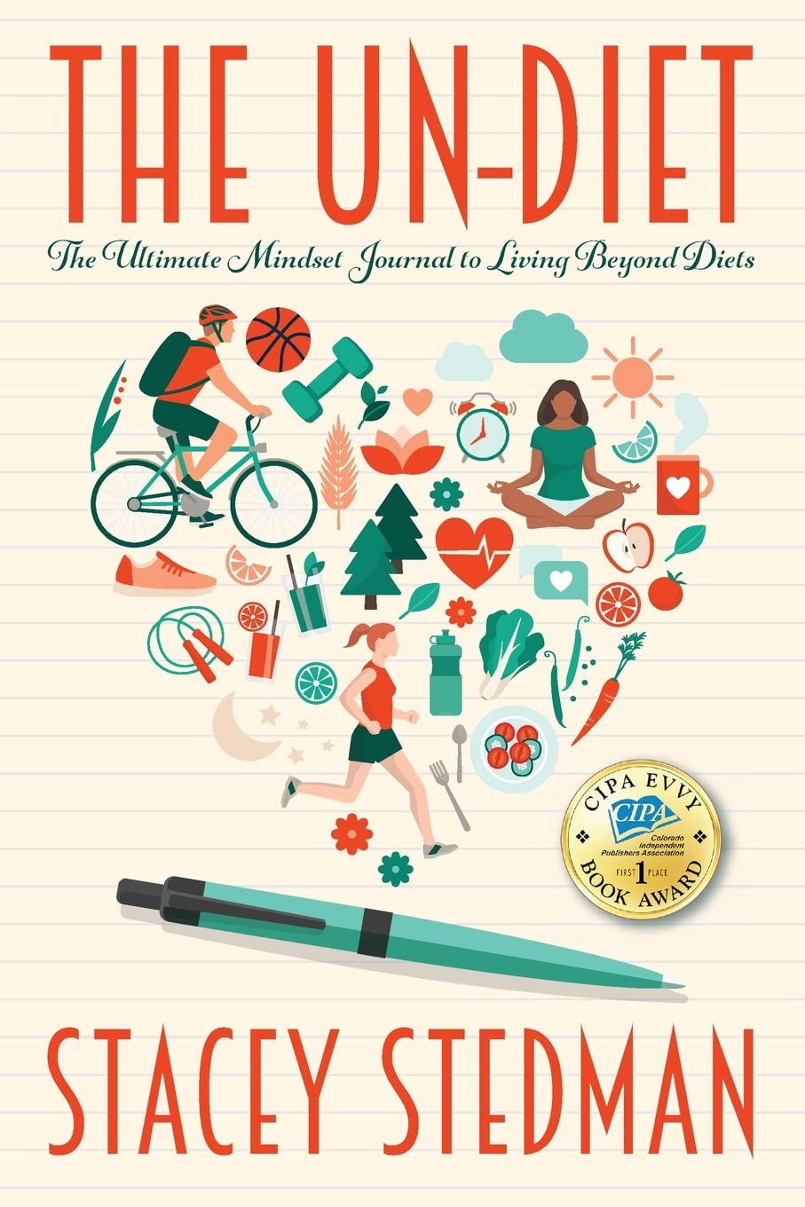 The Un-Diet: The Ultimate Mindset Journal to Living Beyond Diets ...