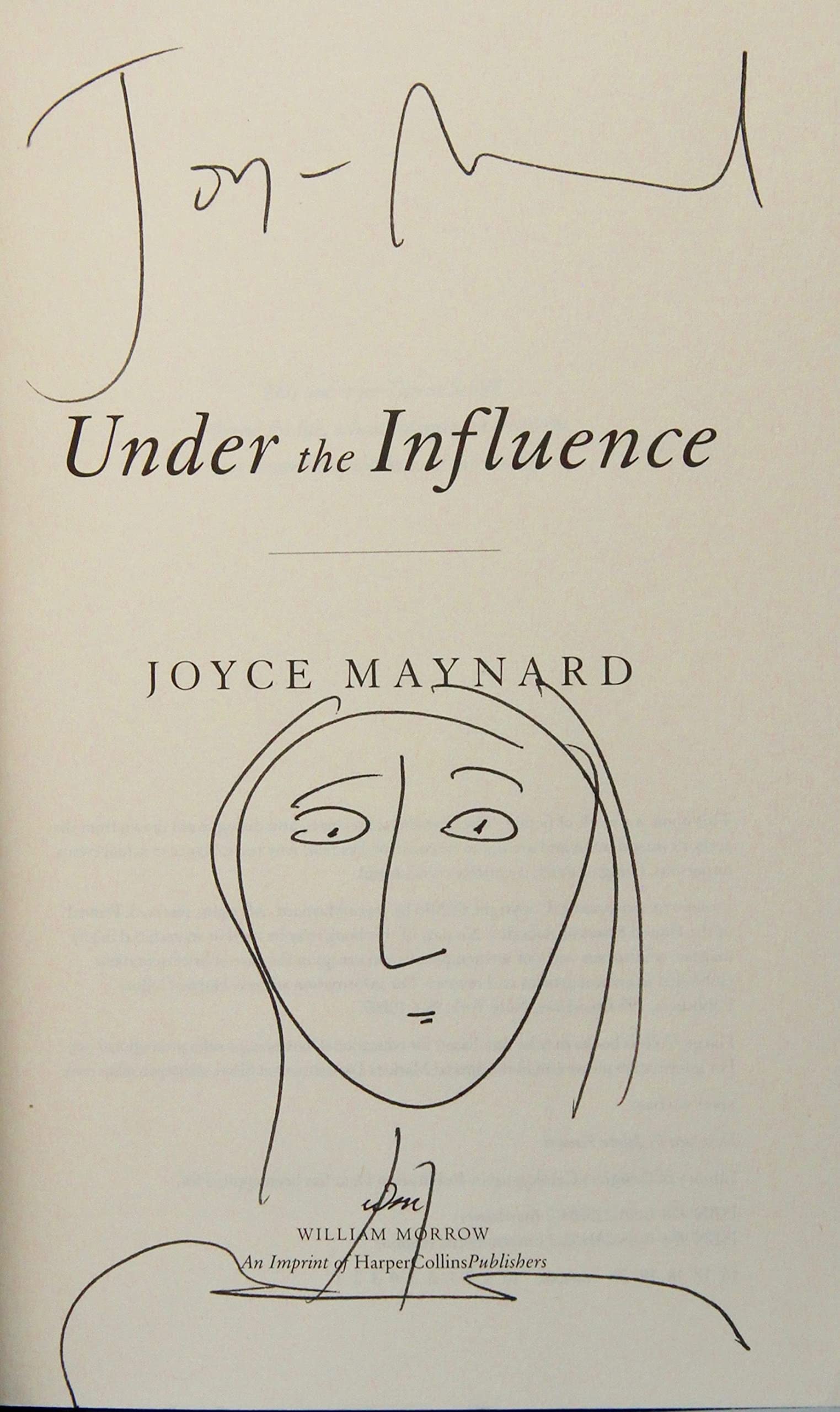 Under the Influence: A Novel: Maynard, Joyce: 9780062257642: Amazon.com: Books