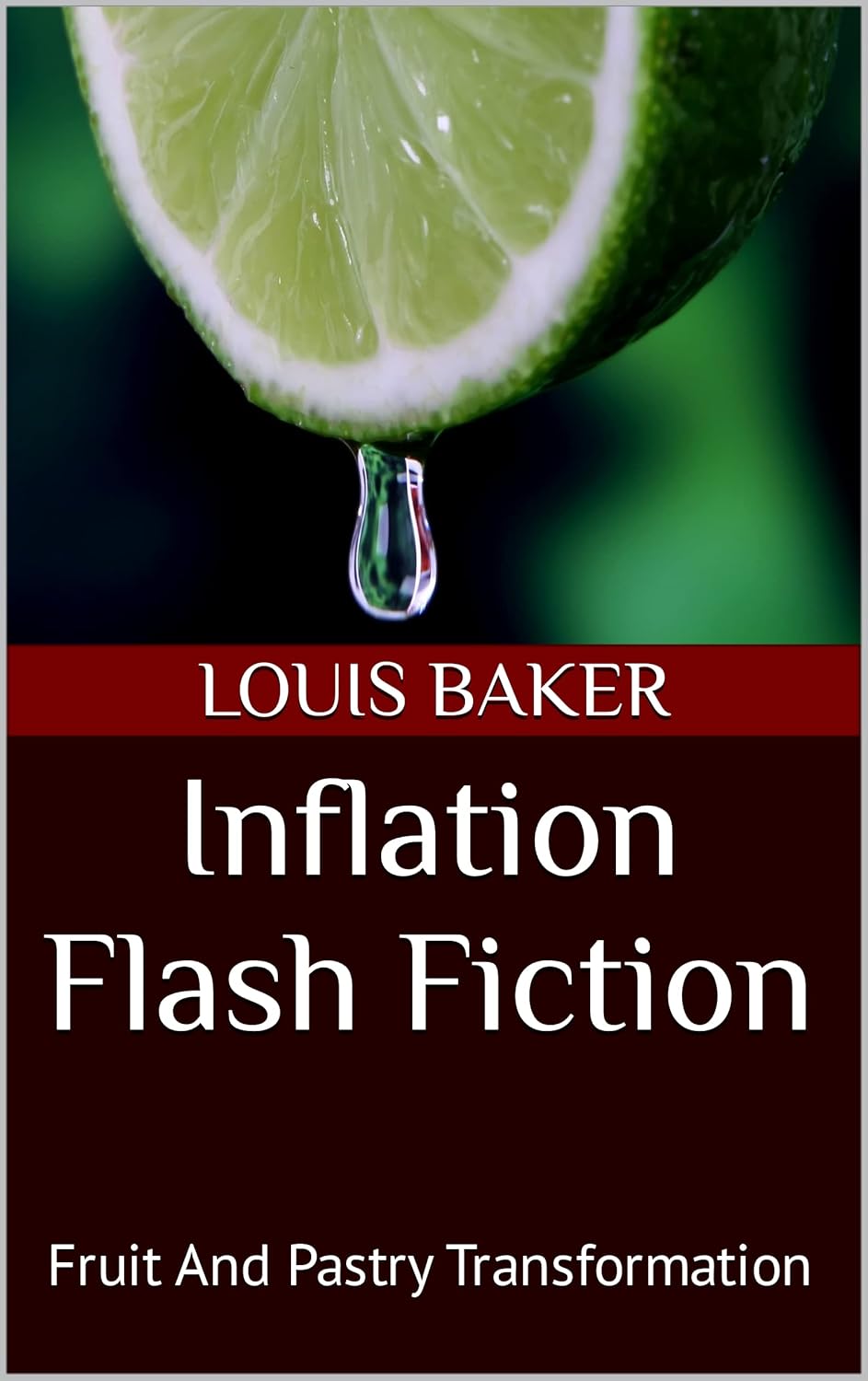 Inflation Flash Fiction: Fruit And Pastry Transformation - Kindle ...