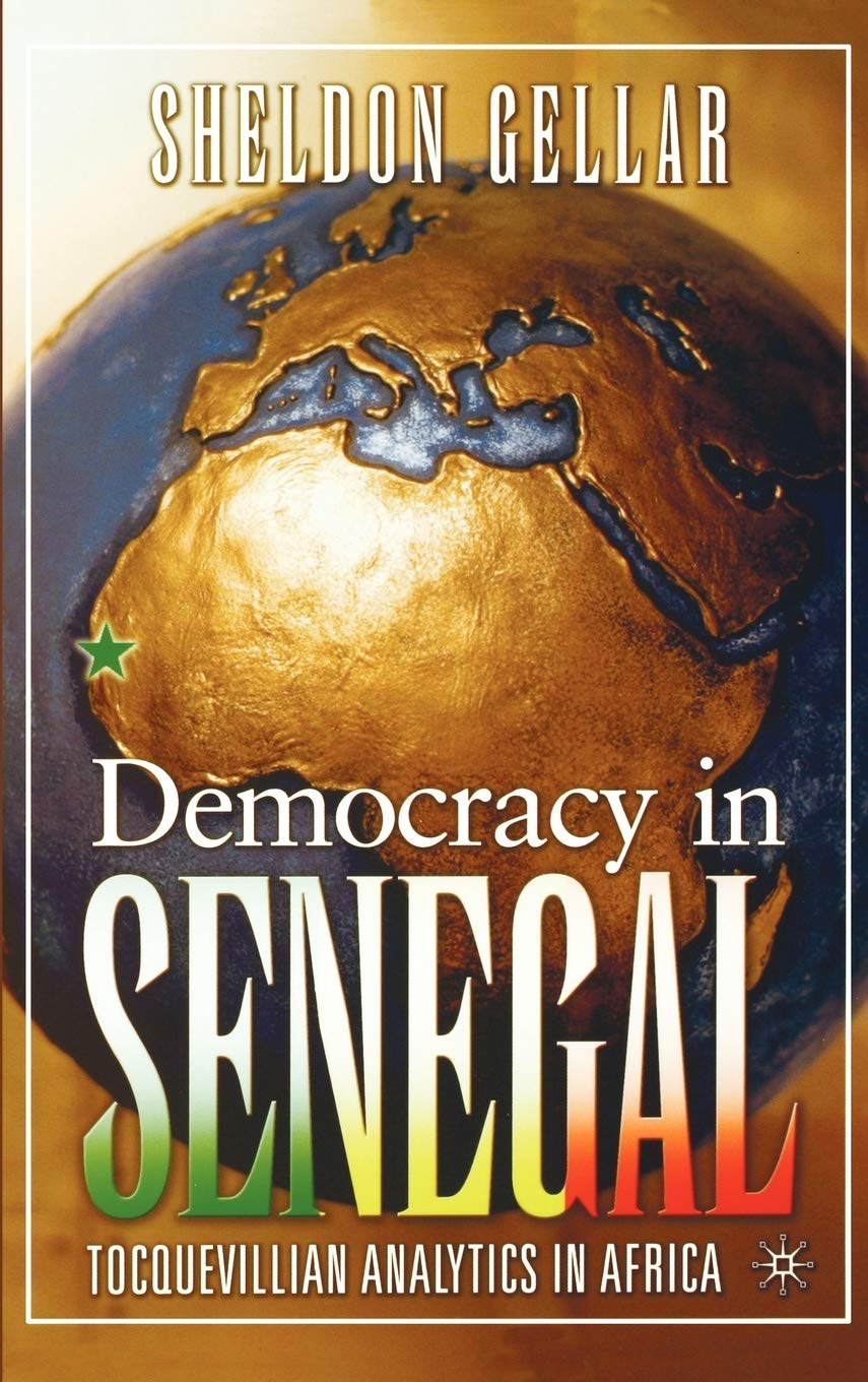 Democracy in Senegal: Tocquevillian Analytics in Africa (Political ...