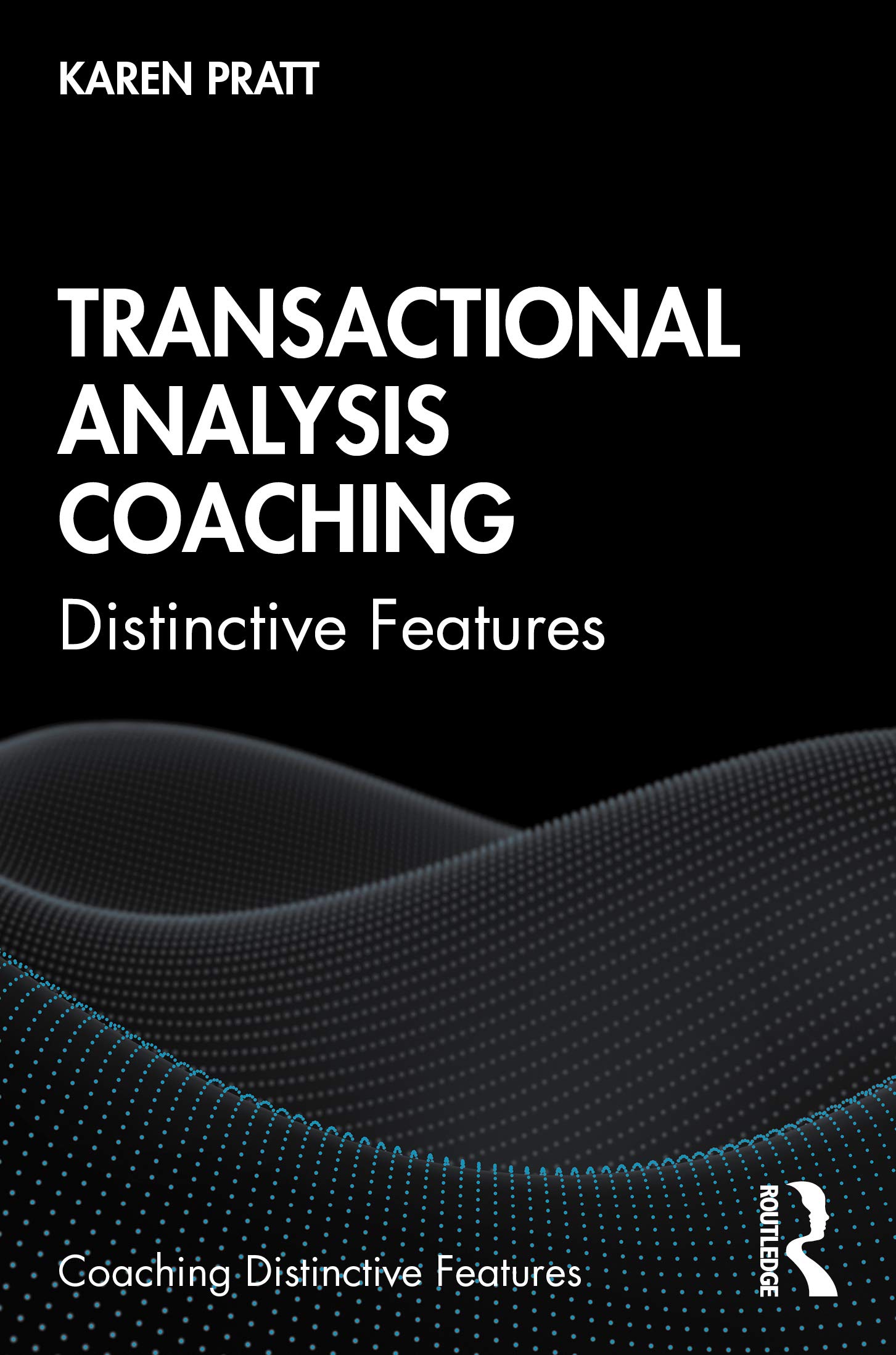 Transactional Analysis Coaching: Distinctive Features: Amazon.co.uk ...