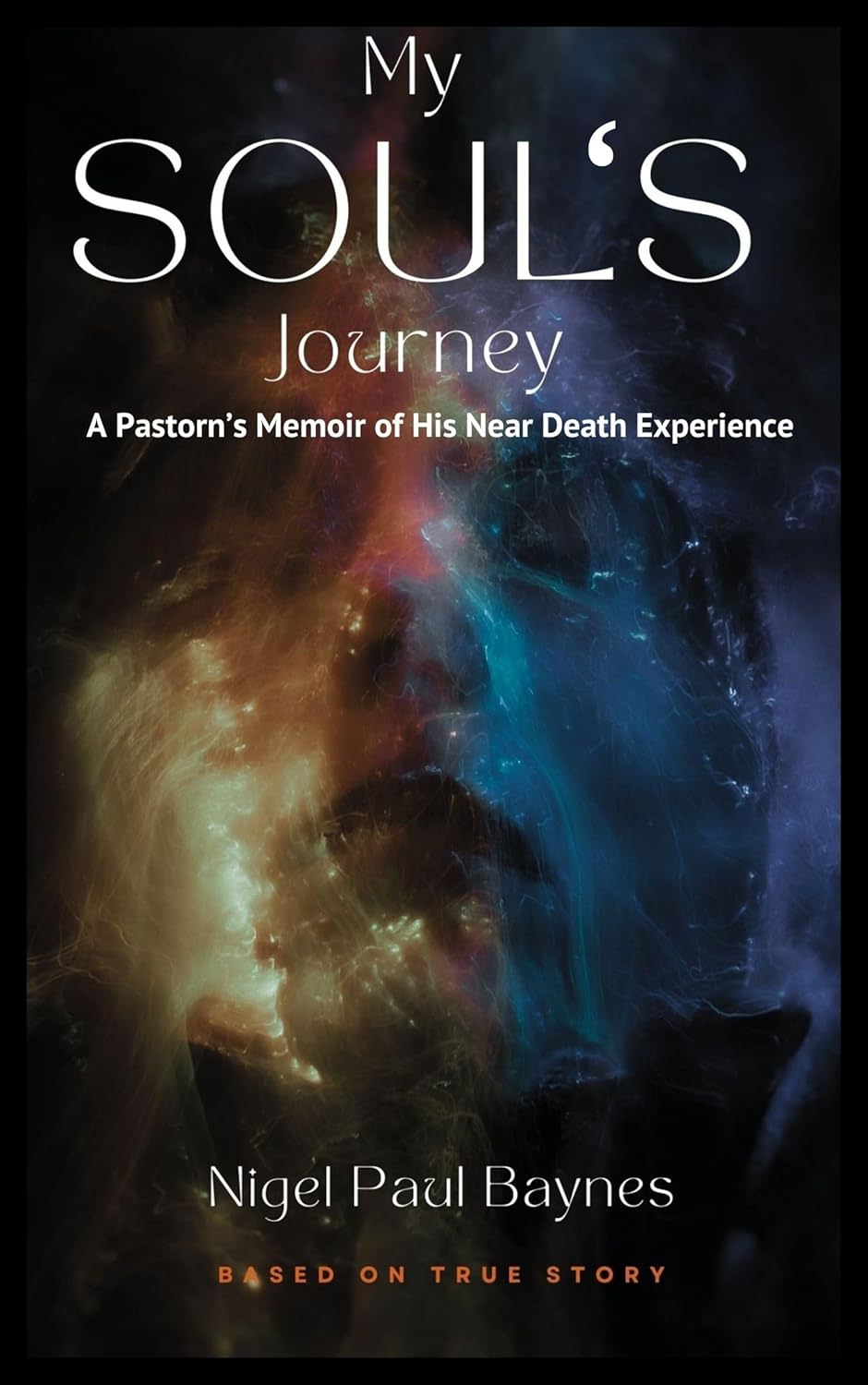 Amazon.com: My Soul's Journey: A Pastor's Memoir of His Near Death ...