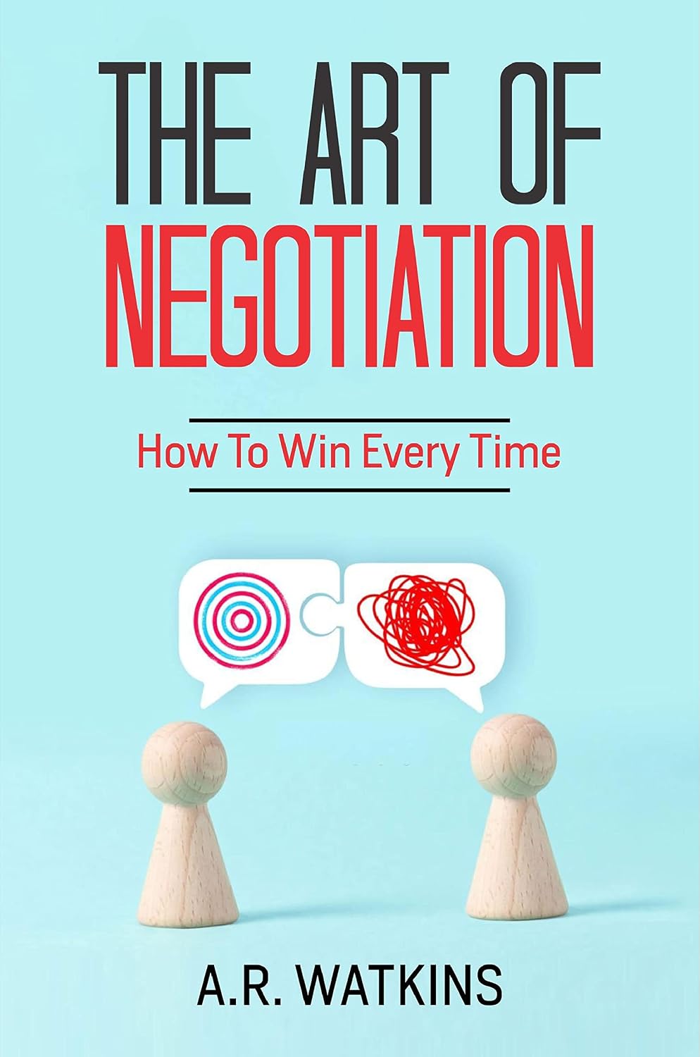 Amazon.com: The Art of Negotiation: How to Win Every Time eBook ...