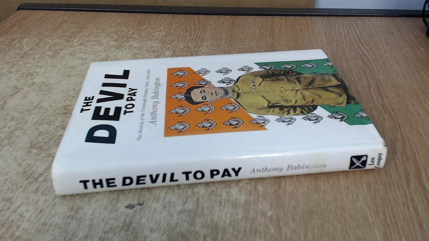 The Devil to Pay: The Mutiny of the Connaught Rangers, India, July ...