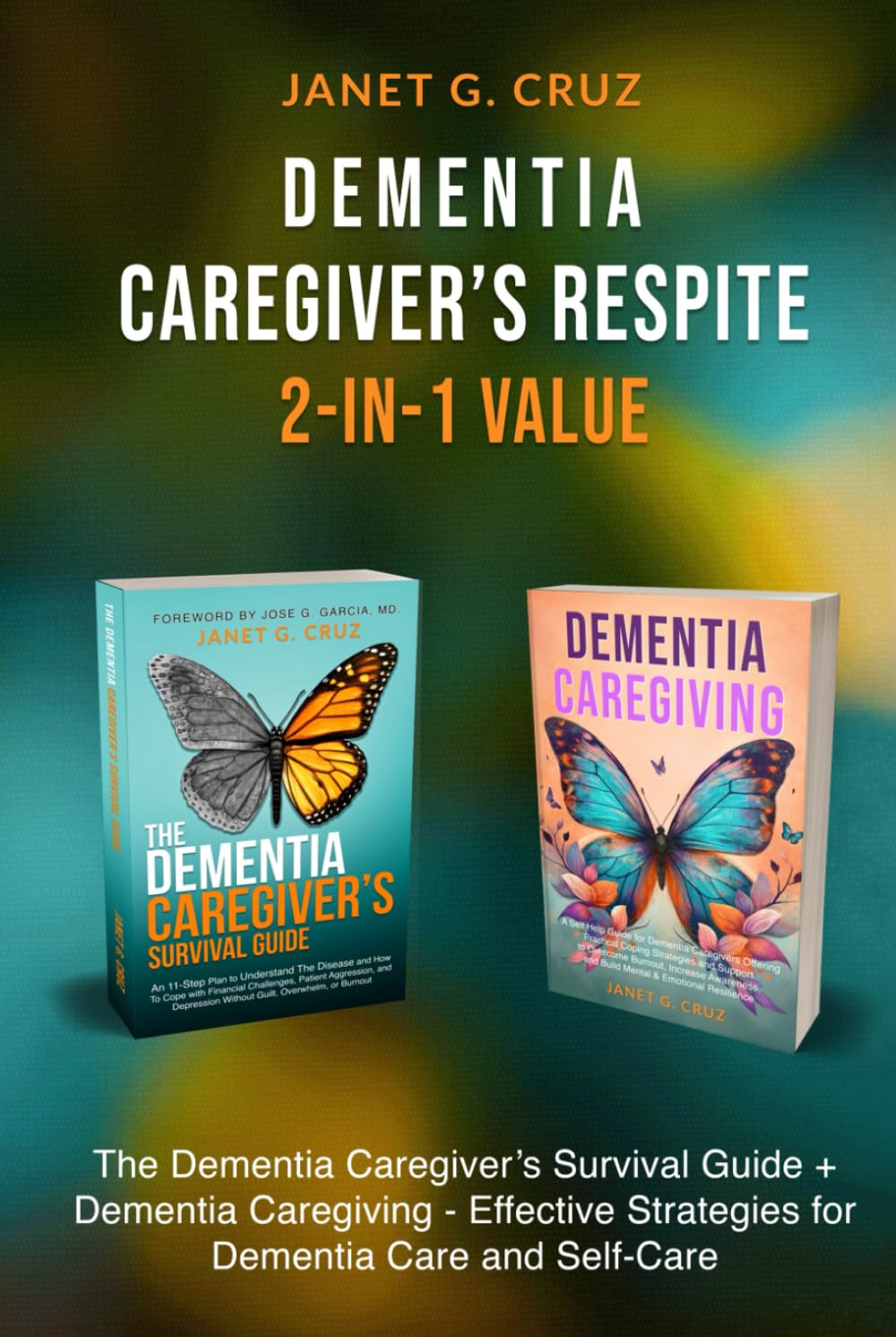 Dementia Caregiver's Respite 2-In-1 Value: The Dementia Caregiver's ...
