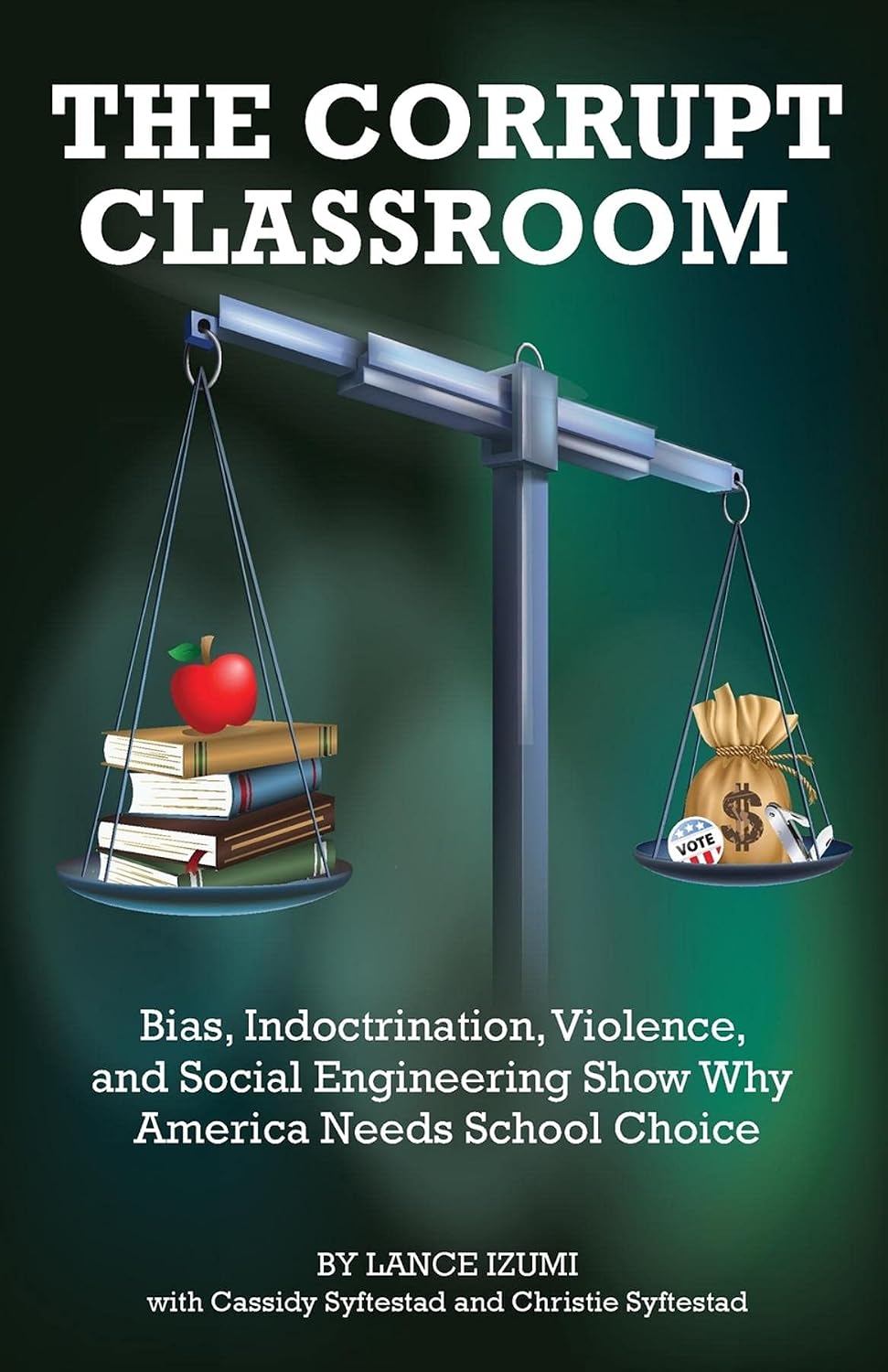 Amazon.com: The Corrupt Classroom: Bias, Indoctrination, Violence and ...
