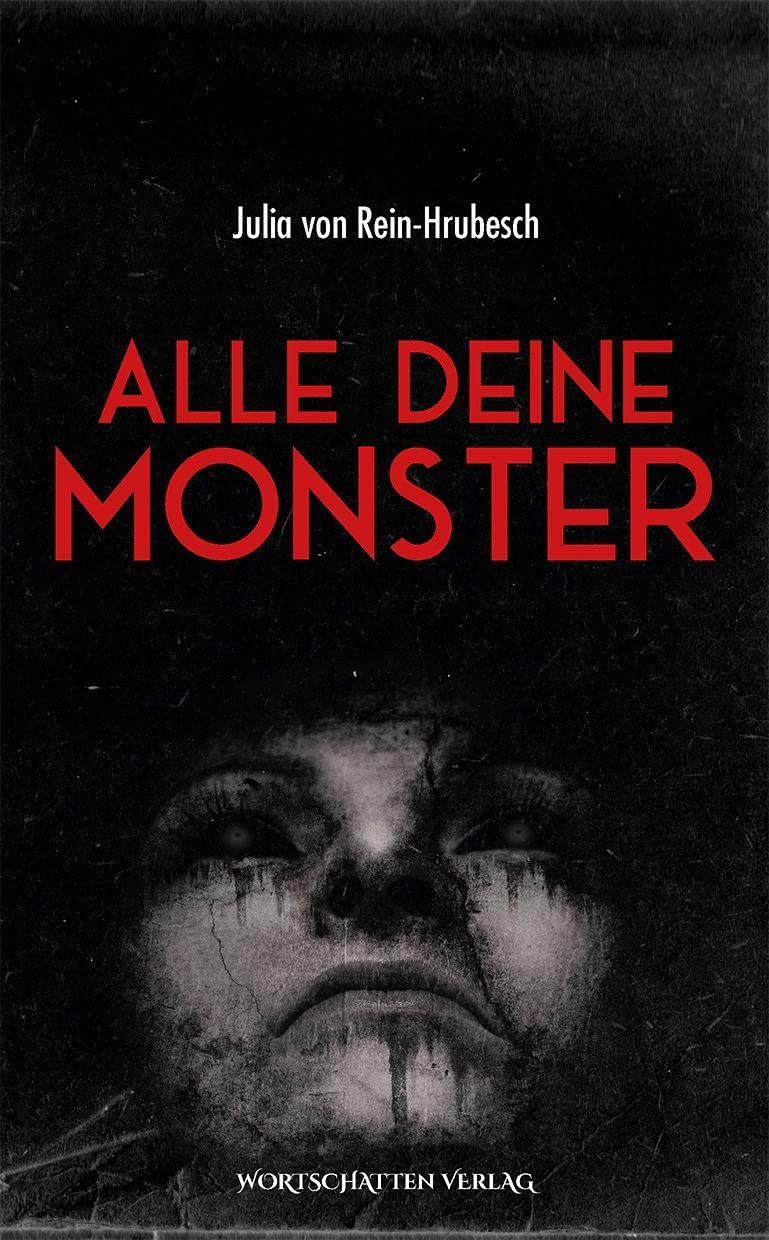 Alle deine Monster : Rein-Hrubesch, Julia von: Amazon.de: Bücher
