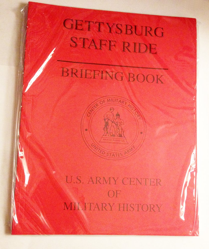 Gettysburg Staff Ride: Briefing Book: Military History, U.S. Army ...
