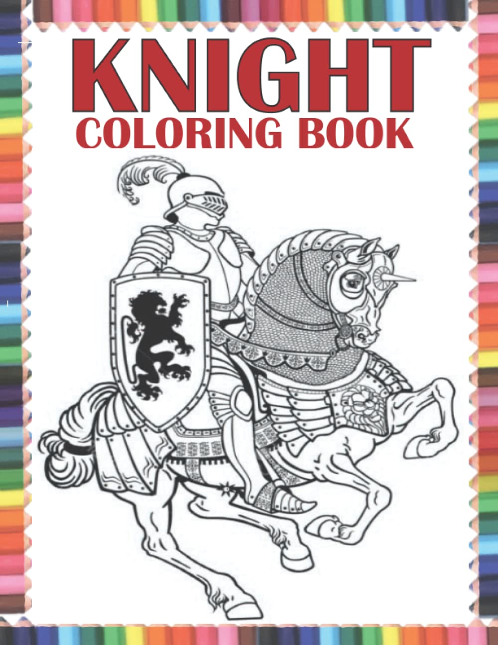 Knight Coloring Book Knights Coloring Pages For Adults And Kids ...