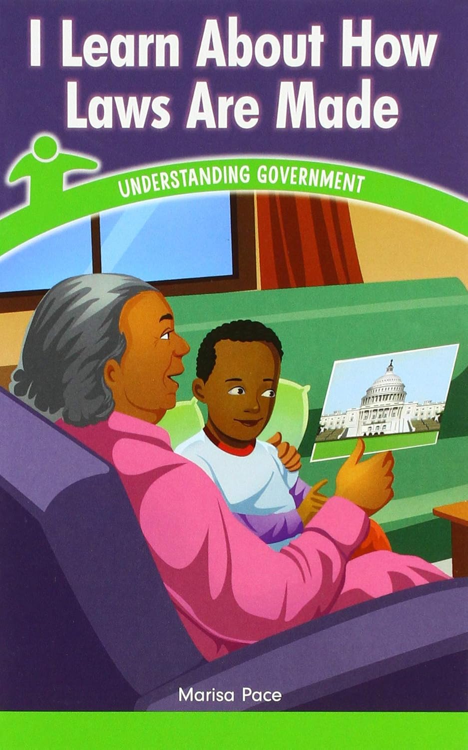 I Learn About How Laws Are Made: Understanding Government (Civics for ...