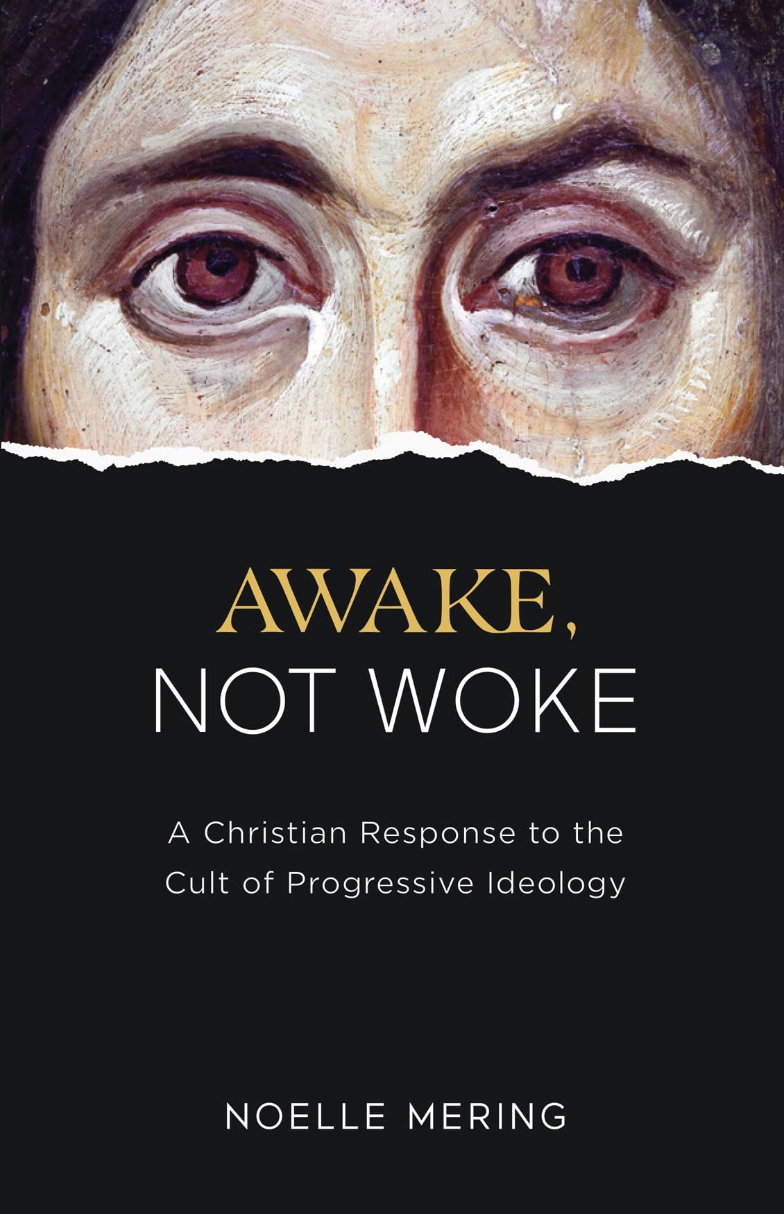Awake, Not Woke: A Christian Response to the Cult of Progressive Ideology: Amazon.co.uk: Mering ...