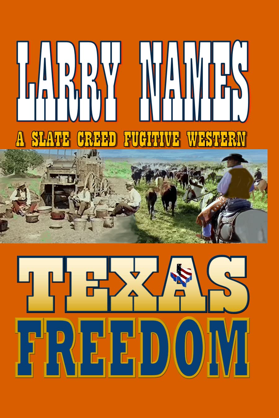 Amazon.com: Texas Freedom: CREED #7 (A SLATE CREED FUGITIVE WESTERN ...