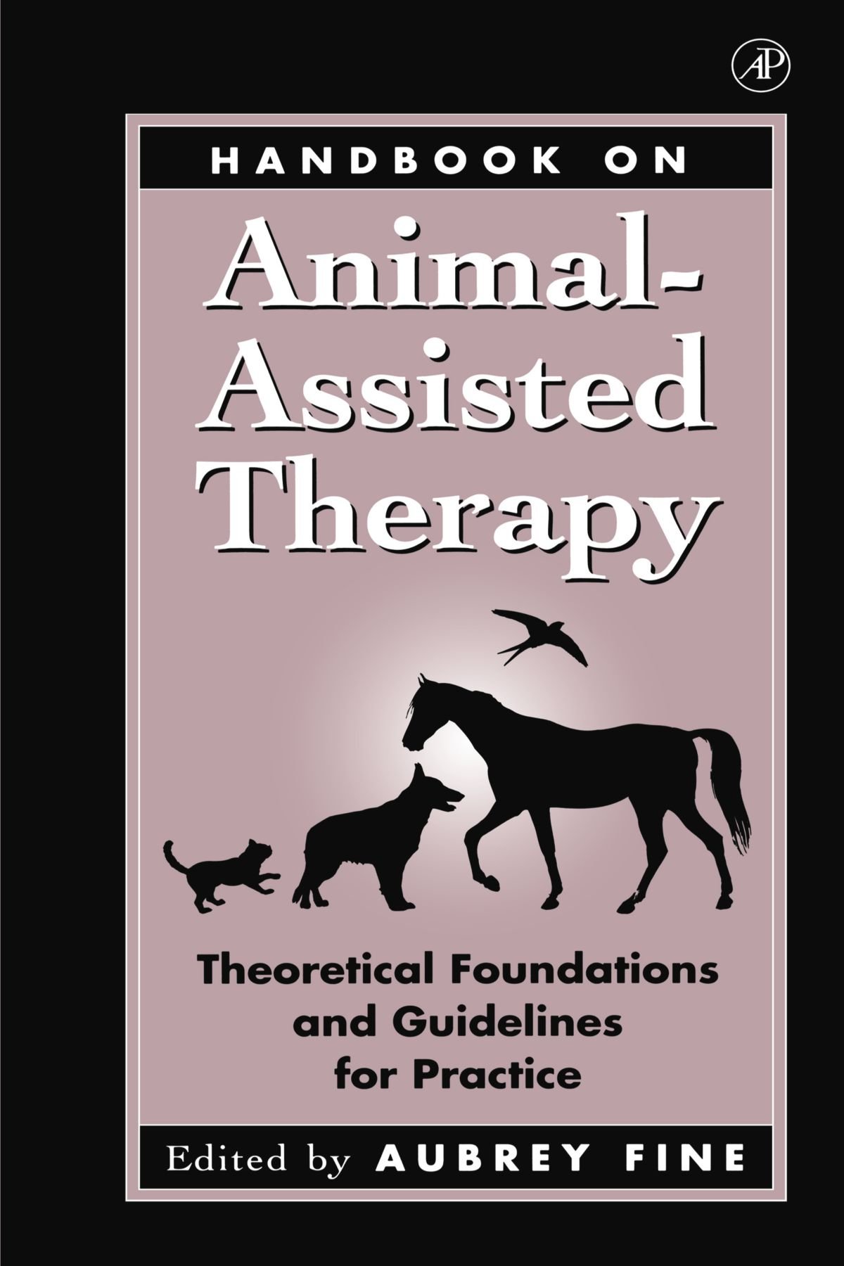 Handbook on Animal-Assisted Therapy: Theoretical Foundations and ...