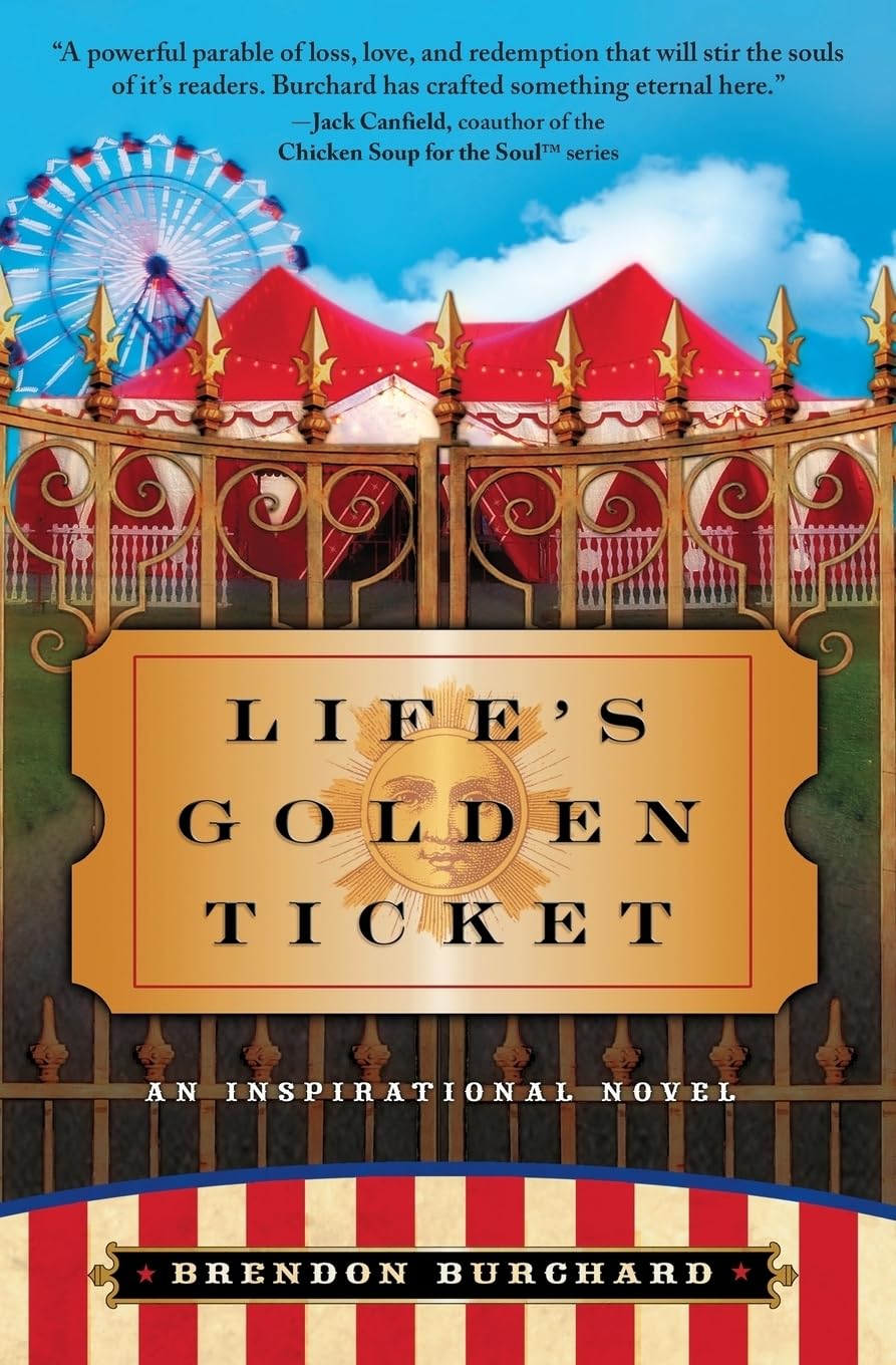 Life's Golden Ticket: An Inspirational Novel: Burchard, Brendon ...