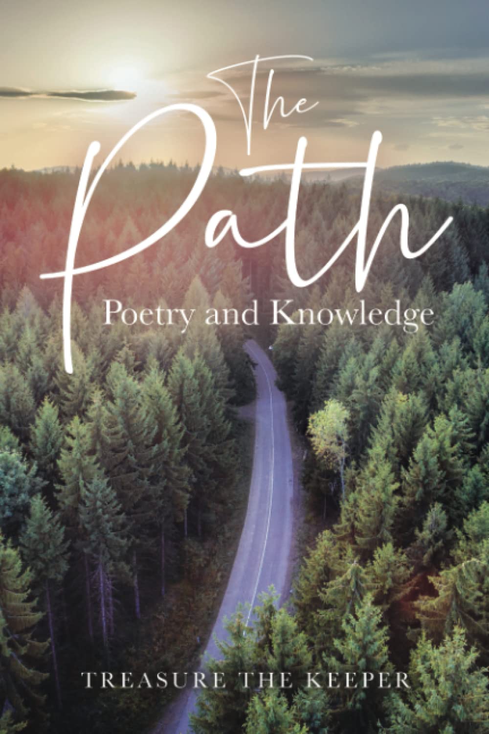 The Path: Poetry and Knowledge: Keeper, Treasure The: 9798361217625 ...