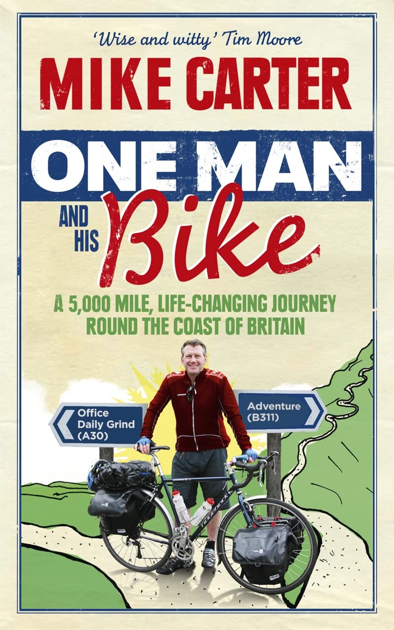 One Man and His Bike: Amazon.co.uk: Carter, Mike: 9780091940553: Books