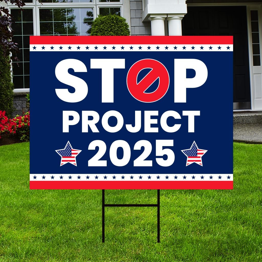 Amazon.com : Stop Project 2025 Yard Sign - Coroplast Vote Democrat Lawn ...