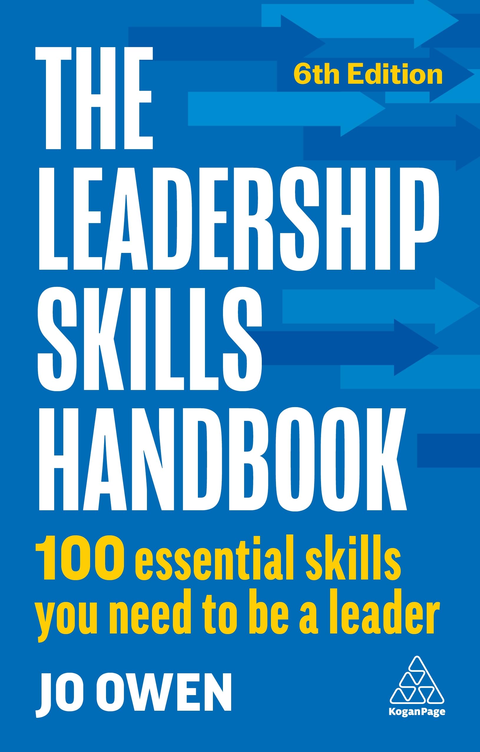 The Leadership Skills Handbook: 100 Essential Skills You Need to Be A ...