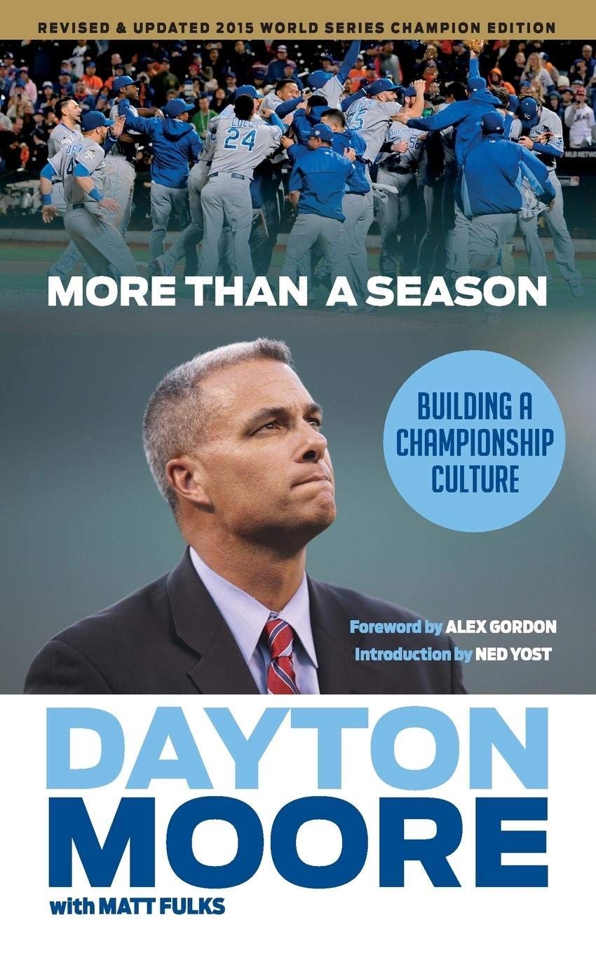 More Than a Season: Building a Championship Culture: Moore, Dayton ...