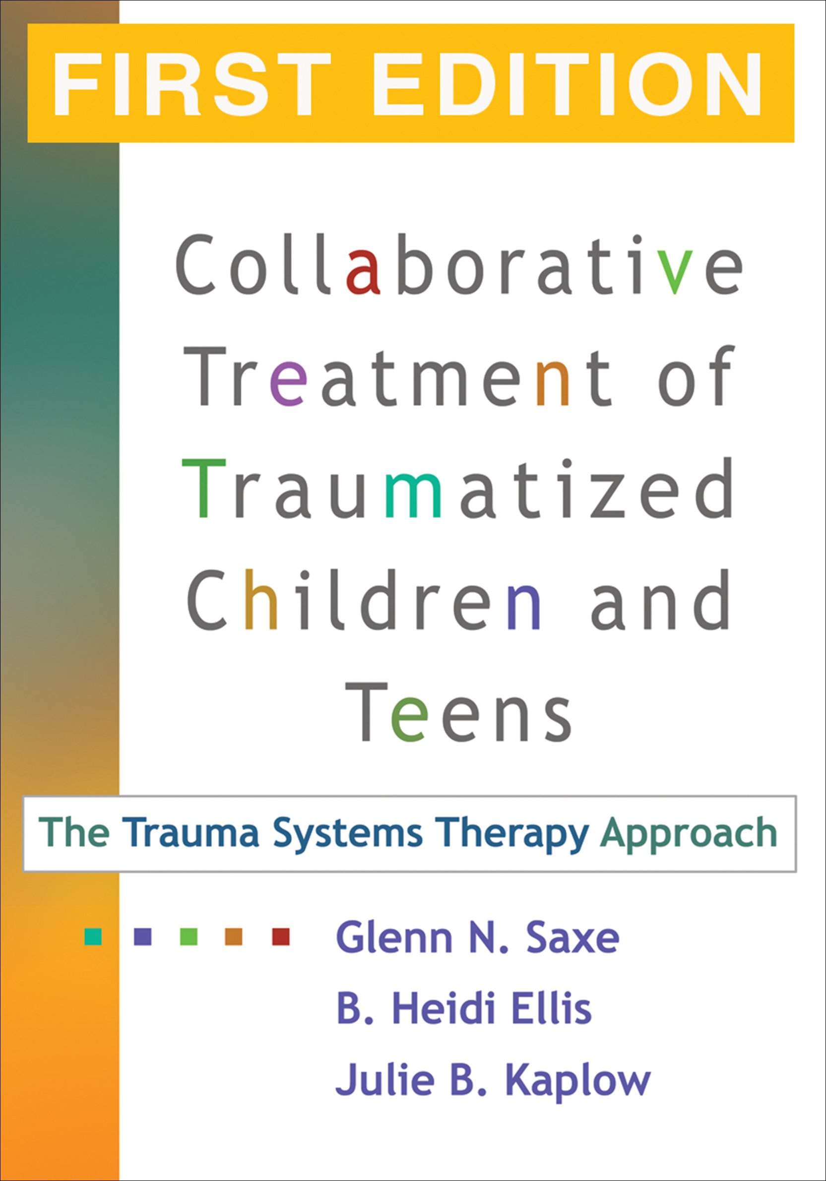Collaborative Treatment of Traumatized Children and Teens, First ...