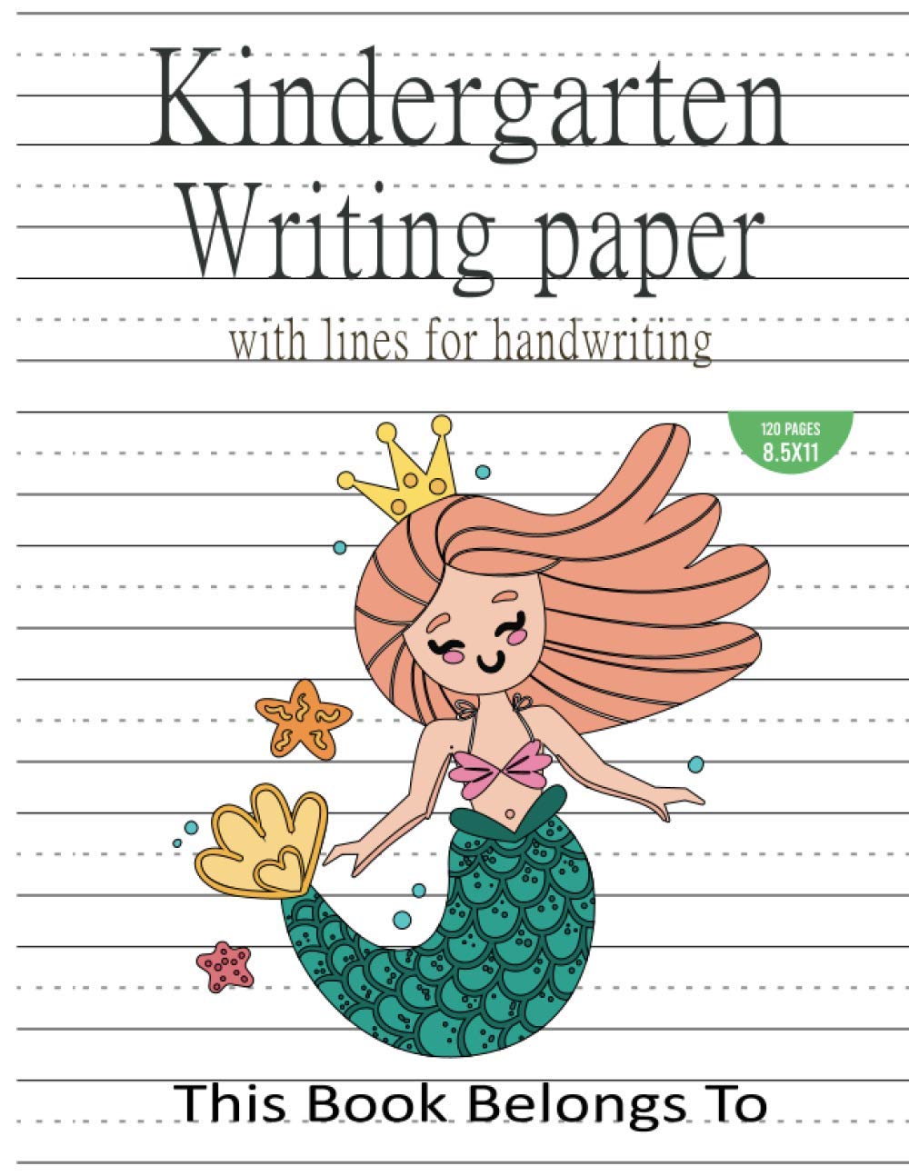 Kindergarten Writing Paper: Handwriting Practice Paper for Kids, Bumper ...