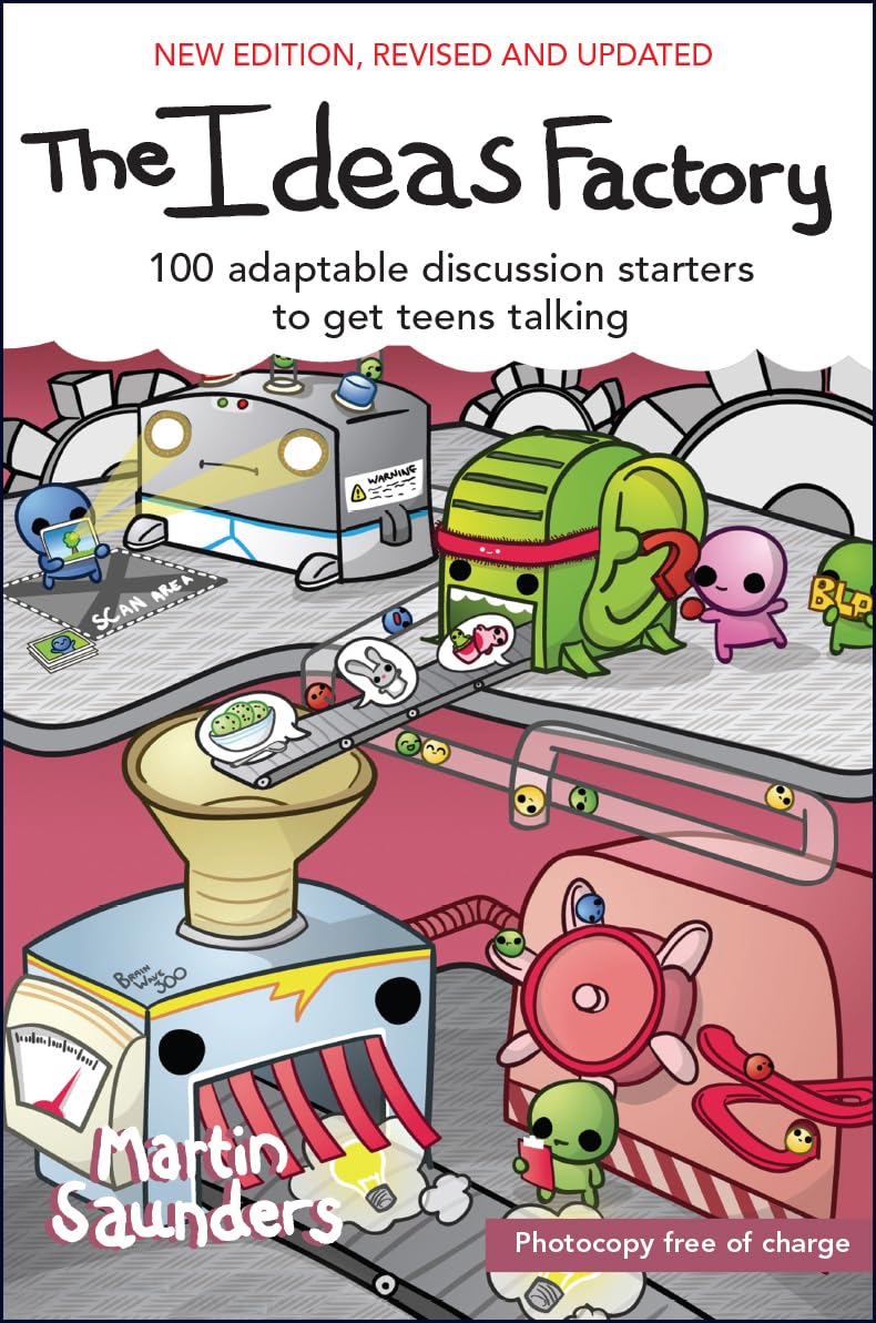 The Ideas Factory: 100 adaptable discussion starters to get teens ...
