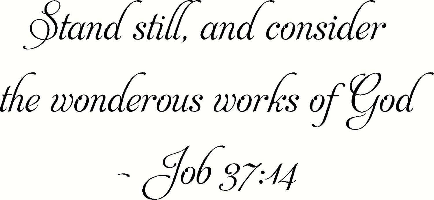 Job 37:14 Stand Still, and Consider the Wonderous Works of God, Bible ...