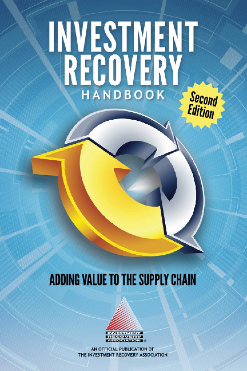 INVESTMENT RECOVERY HANDBOOK - 2nd Edition: Adding Value to the Supply ...