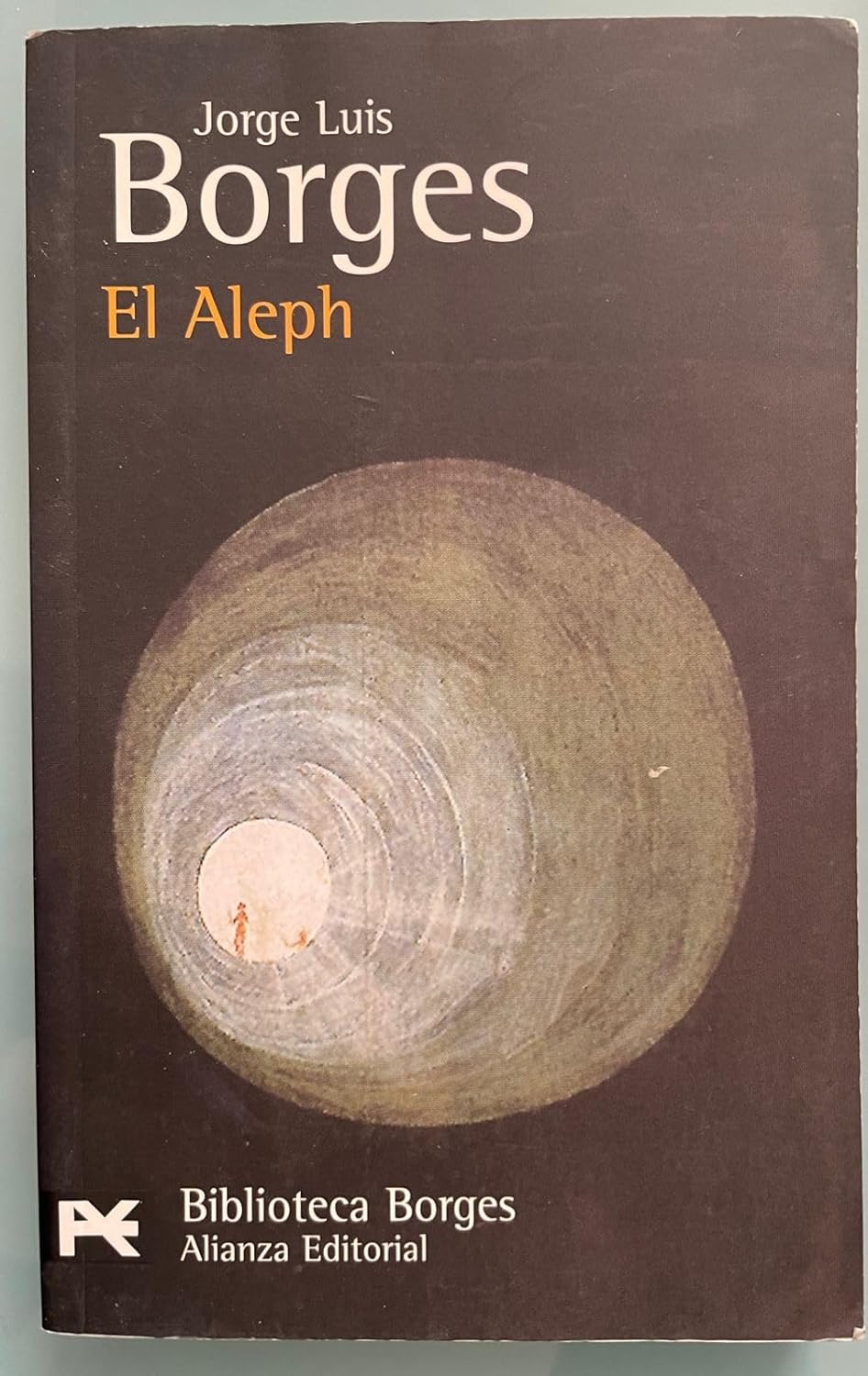 El Aleph: Borges, Jorge Luis, Jorge Luis: 9788420633114: Amazon.com: Books
