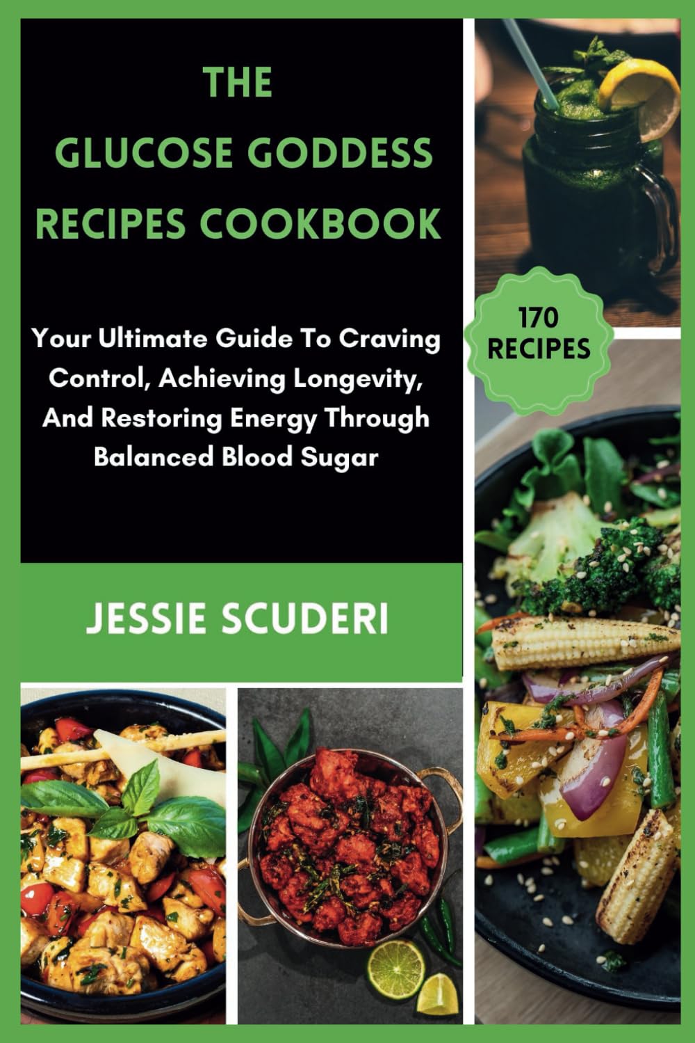 The Glucose Goddess Recipes Cookbook: Your Ultimate Guide To Craving ...
