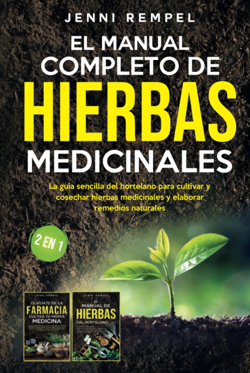 El Manual Completo De Hierbas Medicinales: La guía sencilla del ...