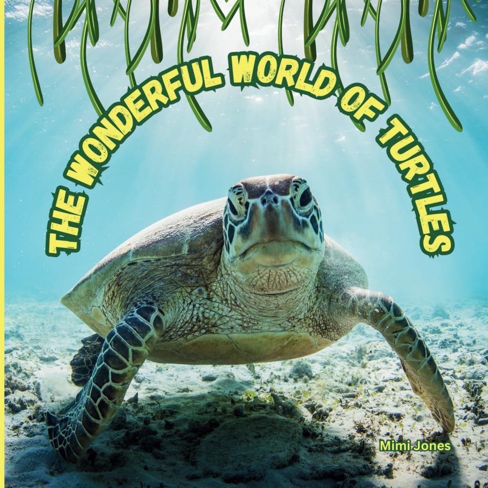 The Wonderful World of Turtles: Interesting Facts About Turtles: Jones ...