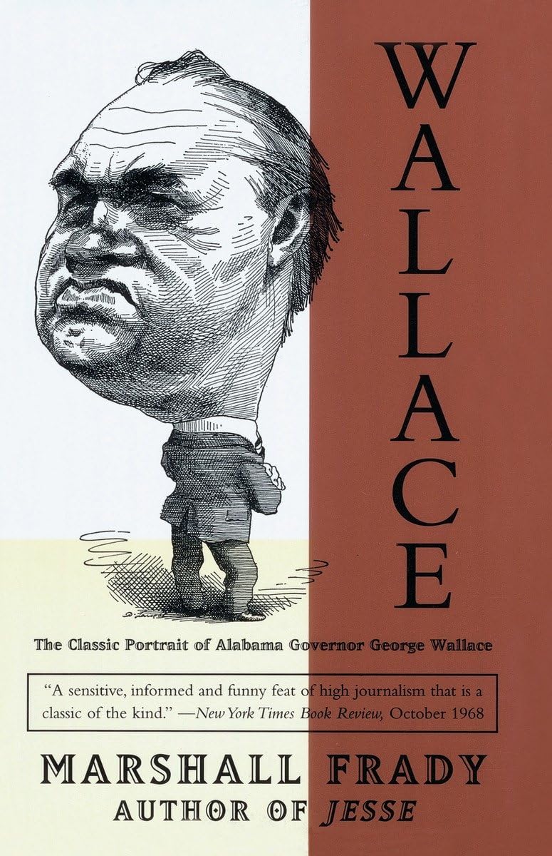 Wallace: The Classic Portrait of Alabama Governor George Wallace: Frady ...