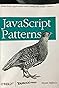 JavaScript Patterns: Build Better Applications with Coding and Design Patterns: Stefanov, Stoyan ...